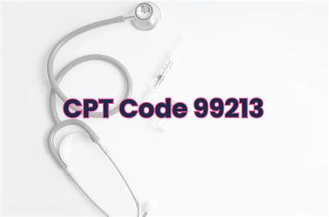 Cpt Code 99213 Explained Improve Coding Accuracy With Optimantra