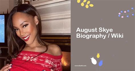 August Skye Biography Wiki Age Career Family More