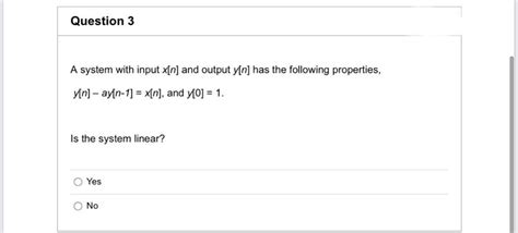 Solved Question A System With Input X N And Output Y N Chegg