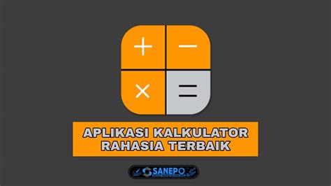 Aplikasi Kalkulator Rahasia Terbaik Android Dan IPhone Untuk Menyembunyikan Foto Video Atau File