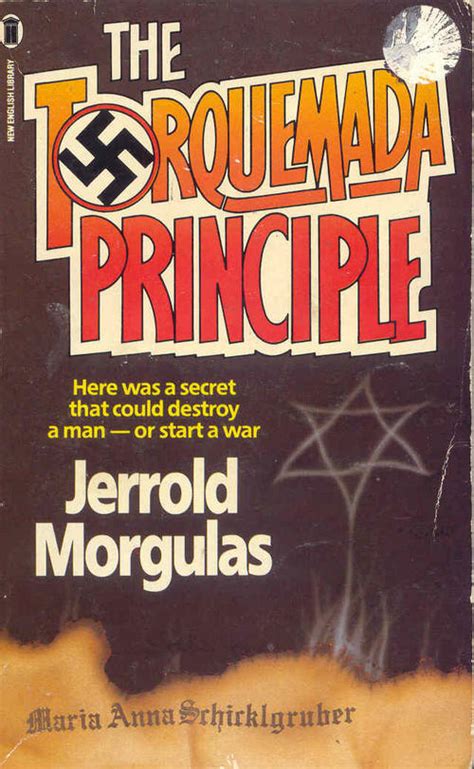 General Fiction The Torquemada Principle By Jerrold Morgulas Was