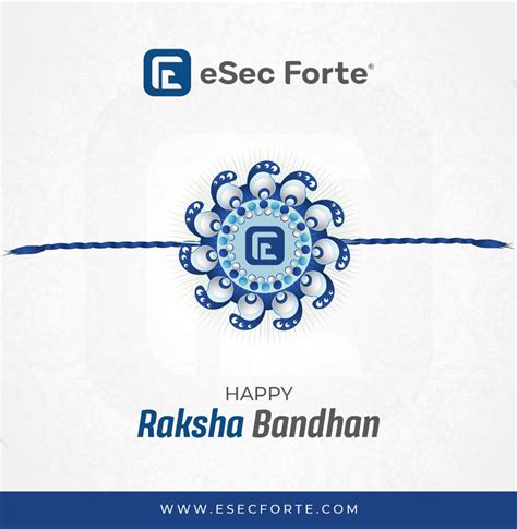 Esec Forte® Technologies On Linkedin Esecforte Rakshabandhan Rakhi