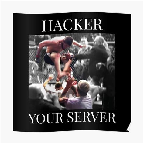Hacker Your Server Haha Funny Poster For Sale By Elhefe Redbubble