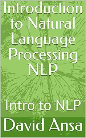 Introduction to Natural Language Processing NLP: Intro to NLP eBook ...