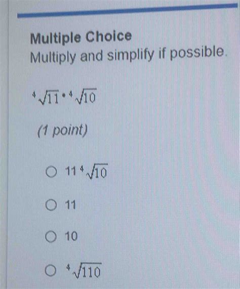 solved multiple choice multiply and simplify if possible 4sqrt 11
