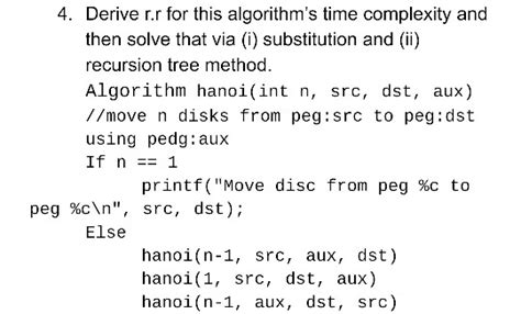 solved 4 derive r for this algorithm s time complexity and