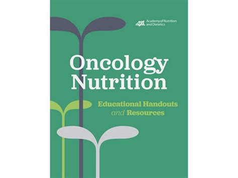 Oncology Nutrition Educational Handouts And Resources