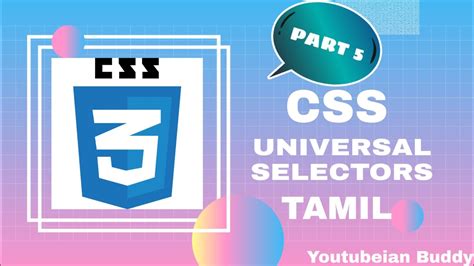 learn css begineers to expert part 5 universal selectors tamil