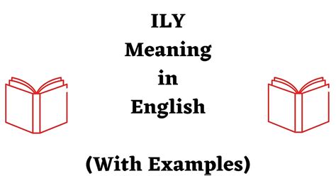 Ily Meaning In English Use Of Ily In A Sentence
