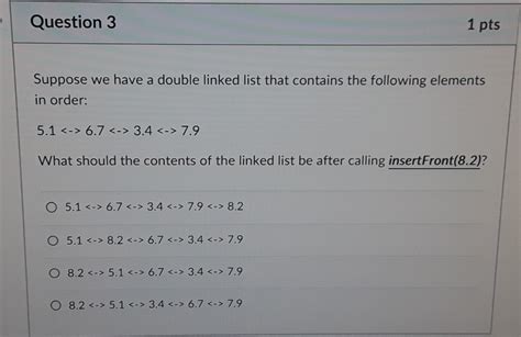 solved question 3 1 pts suppose we have a double linked list