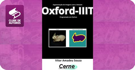 Segmentação De Imagens Com O Dataset Oxford Iiit Programado Em Python