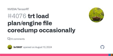 Trt Load Planengine File Coredump Occasionally · Issue 4076 · Nvidia