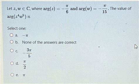 solved let z w∈c where arg z −6π and arg w −15π the