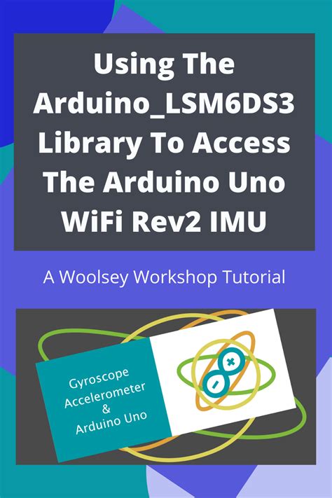 Learn To Use The Arduino LSM DS Library To Access The Arduino Uno WiFi Rev IMU Arduino Wifi