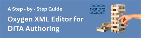 How To Use Oxygen XML Editor For DITA Auth StepbyStep Guide