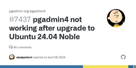 pgadmin4 not working after upgrade to Ubuntu 24.04 Noble · Issue #7437 · pgadmin-org/pgadmin4 ...