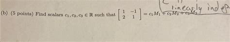 solved b 5 ﻿points ﻿find scalars c1 c2 c3inr such that