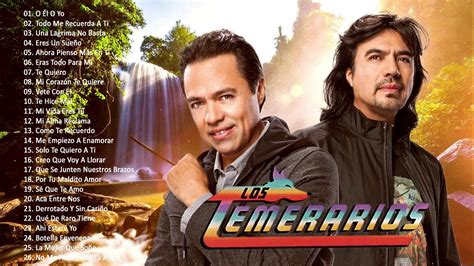 Los Temerarios 30 Grandes Canciones Lo Mejor De Temerarios