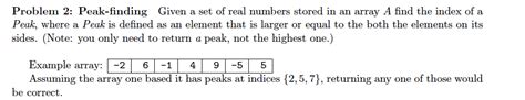 Solved Problem 2 Peak Finding Given A Set Of Real Numbers