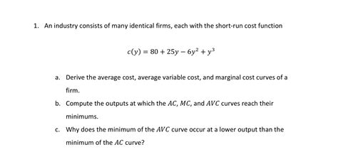 Solved 1 An Industry Consists Of Many Identical Firms Each