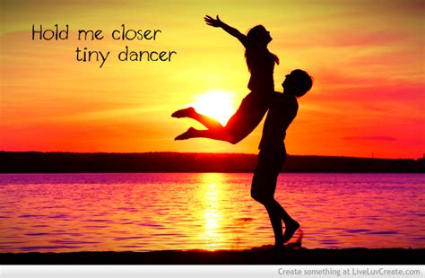 Tiny Dancer Quotes Quotesgram