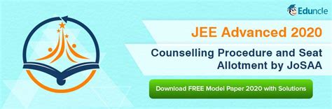 JEE Advanced 2020 Counselling Procedure And Seat Allotment By JoSAA