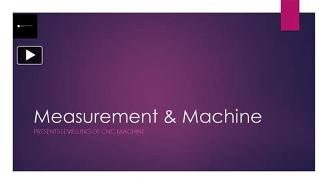 Ppt What Is Levelling Of Cnc Machine Download Free Presentation M And M 1 Powerpoint