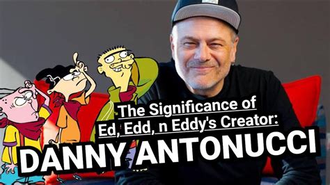 Danny Antonucci Ed Edd N Eddy