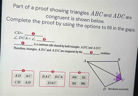 Solved Part Of A Proof Showing Triangles ABC And ADC Are Congruent Is Shown Below Complete The