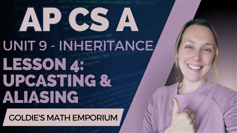 ap csa unit 9 inheritance lesson 4 upcasting and aliasing youtube