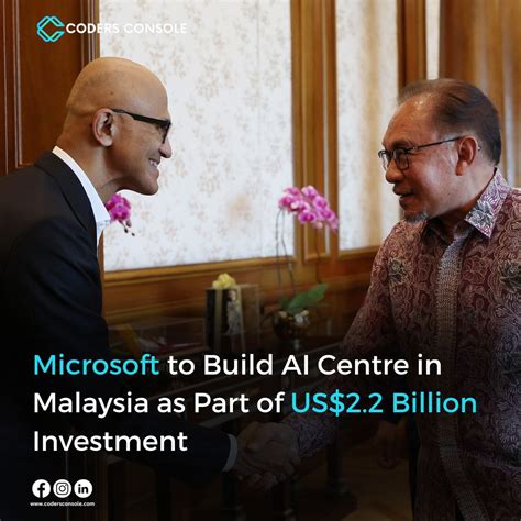 Coders Console On Linkedin Microsoft To Build Ai Centre In Malaysia As Part Of Us22 Billion