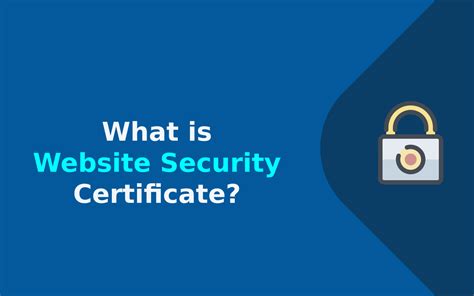 What Is Website Security Certificate Uses Importance