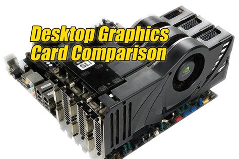 Desktop Graphics Card Comparison Guide Rev Tech ARP