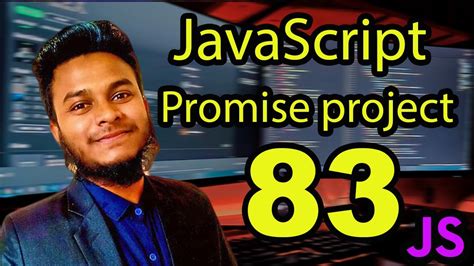 Javascript Promise And Project 83 Part 4 Youtube