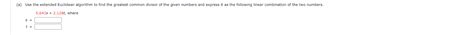 Solved A Use The Extended Euclidean Algorithm To Find The Chegg Com