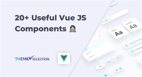前端 推荐 20 多个好用的 vue 组件库 个人文章 segmentfault 思否