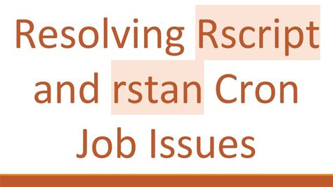 Resolving Rscript And Rstan Cron Job Issues Youtube