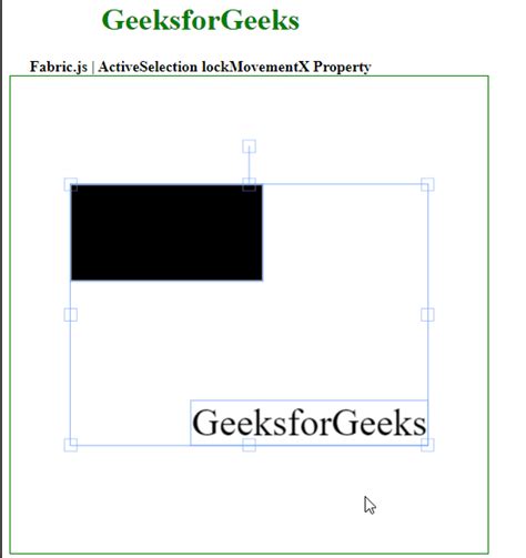 Fabric Js ActiveSelection LockMovementX Property GeeksforGeeks