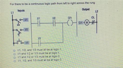 Solved For There To Be A Continuous Logic Path From Left To