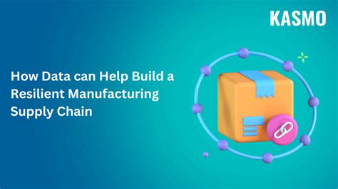 Building A Resilient Manufacturing Supply Chain With Data