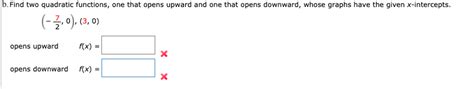 solved b find two quadratic functions one that opens
