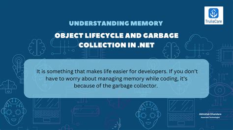 Understanding Memory : Object Lifecycle and Garbage Collection in .Net