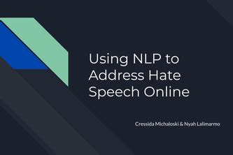 Using NLP To Address Hate Speech Online Devpost