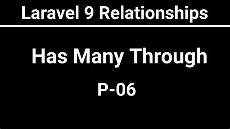 Laravel 9 Eloquent Relationship Bangla Has Many Through P 06 Youtube
