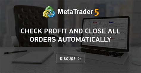 Check Profit And Close All Orders Automatically Automatic Trade Mql4 And Metatrader 4 Mql4