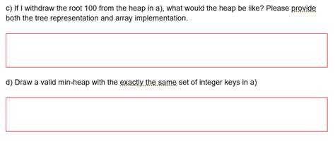 Solved Question 3 Heap We Have A Binary Heap As Shown It Is Chegg Com