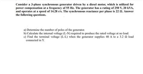 Solved Consider A Phase Synchronous Generator Driven By A Chegg