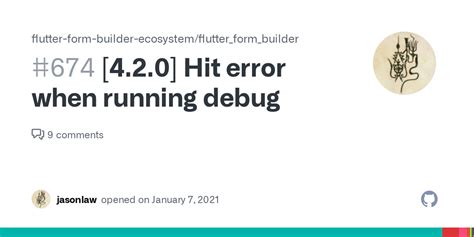 [4 2 0] Hit Error When Running Debug · Issue 674 · Flutter Form