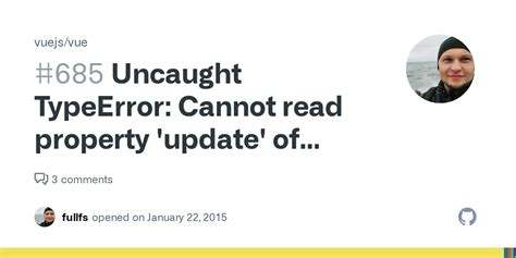 Uncaught Typeerror Cannot Read Property Update Of Undefined · Issue 685 · Vuejsvue · Github
