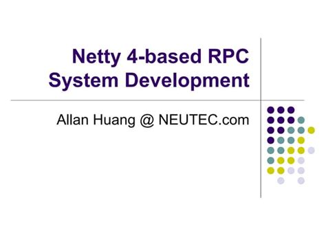 Netty 4 Based Rpc System Development Ppt
